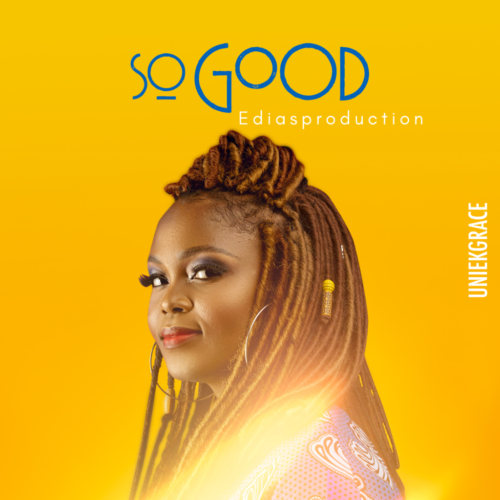 Music :UniekGrace - So Good