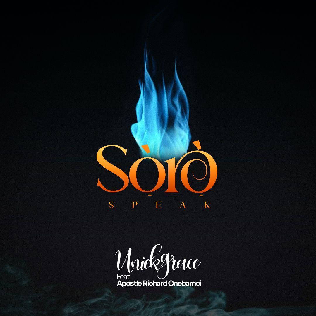 Soro by Uniekgrace Featuring Apostle Richard Onebamoi